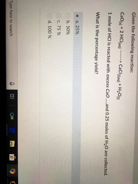 Solved Given the following reaction: CaOs)+ 2 H)CaCl2(a)+ | Chegg.com