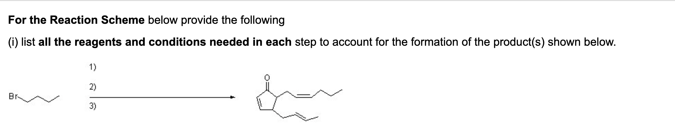 Solved For the Reaction Scheme below provide the following | Chegg.com
