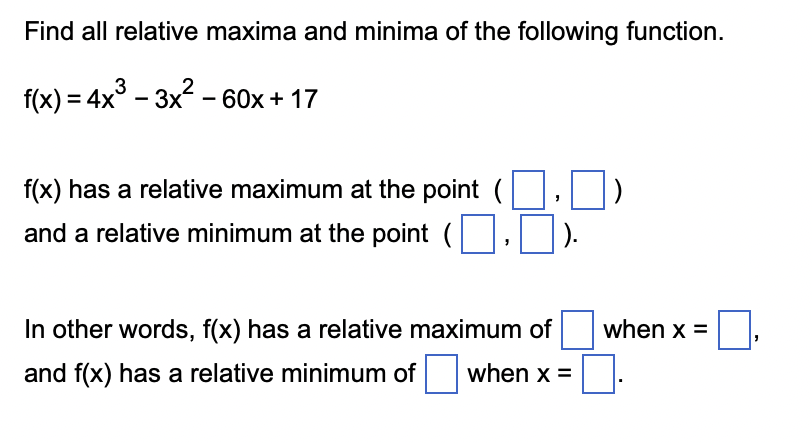 Solved Find all relative maxima and minima of the following | Chegg.com