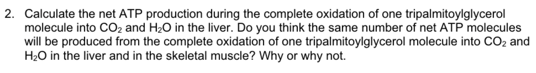 Solved 2. Calculate the net ATP production during the | Chegg.com