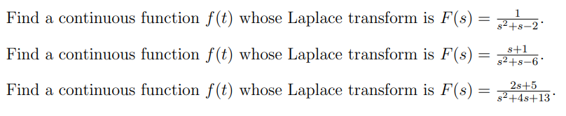 Solved Find a continuous function f(t) whose Laplace | Chegg.com