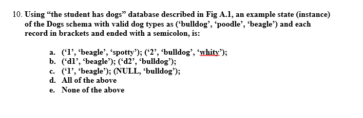 Solved 10. Using “the student has dogs" database described | Chegg.com
