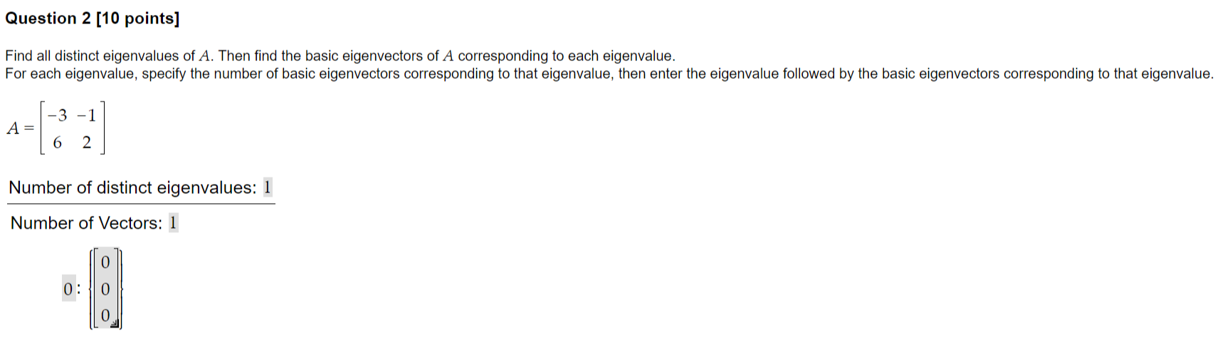 Solved Question 2 [10 points] Find all distinct eigenvalues | Chegg.com