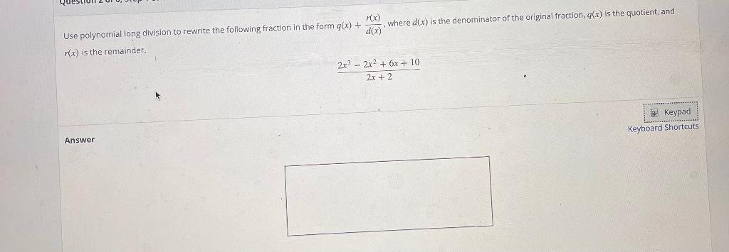 Solved Use polynomial long division to rewrite the following | Chegg.com