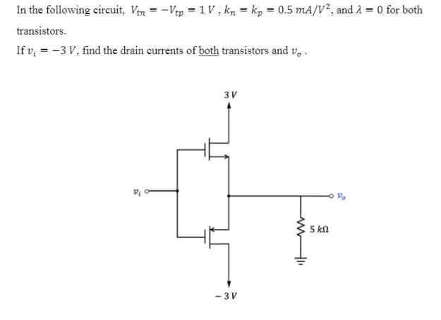 Solved In the following circuit, Ven = -Vtp = 1V, kn = kp = | Chegg.com