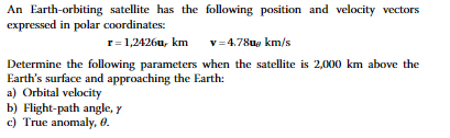 Solved An Earth-orbiting satellite has the following | Chegg.com