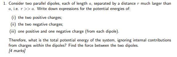 Solved 1. Consider two parallel dipoles, each of length a, | Chegg.com