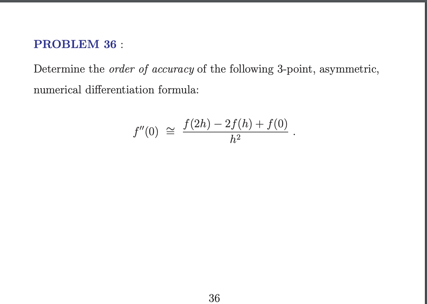Solved PROBLEM 36 : Determine the order of accuracy of the | Chegg.com