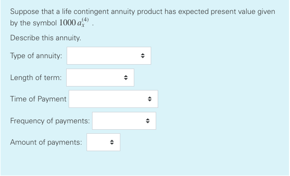 Suppose that a life contingent annuity product has | Chegg.com