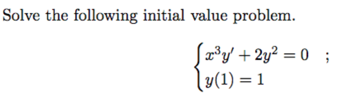Solved Solve the following initial value problem. S x3y + | Chegg.com