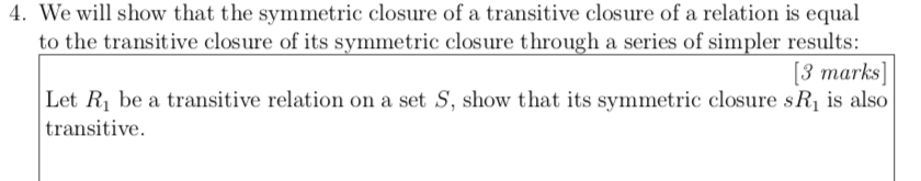 Solved 4. We will show that the symmetric closure of a | Chegg.com