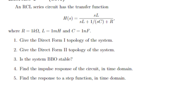 Solved An RCL series circuit has the transfer function SL | Chegg.com