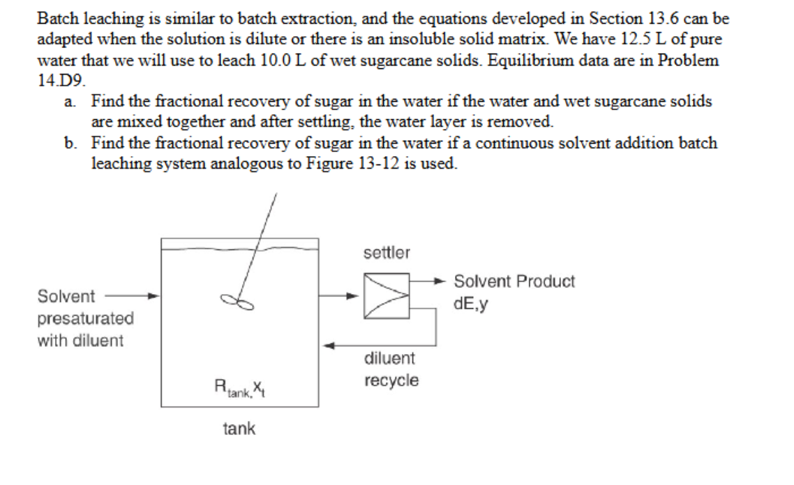 Solved by an EXPERT Batch leaching is similar to batch extraction, and | Chegg.com