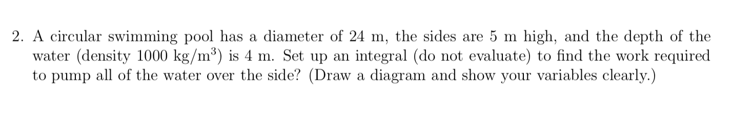 Solved 2. A circular swimming pool has a diameter of 24 m, | Chegg.com