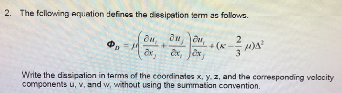 Solved 2. The following equation defines the dissipation | Chegg.com