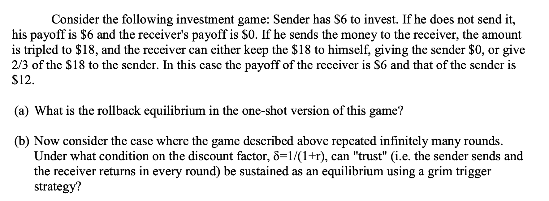 Solved Consider the following investment game: Sender has $6 | Chegg.com
