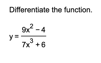 Solved Differentiate the function.y=9x2-47x3+6 | Chegg.com