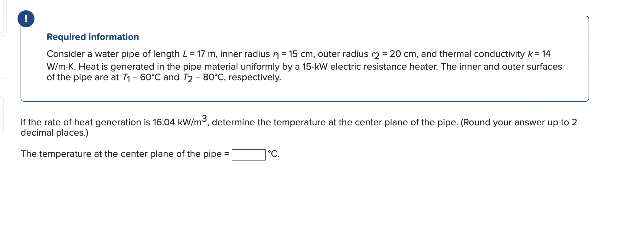Solved !Required informationConsider a water pipe of length | Chegg.com