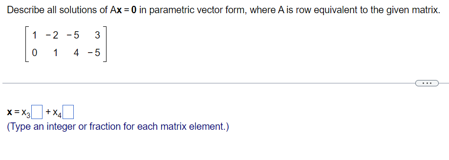 Solved Describe all solutions of Ax=0 ﻿in parametric vector | Chegg.com