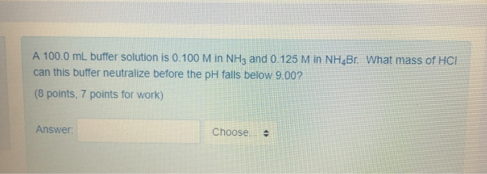Solved A 100.0 mL buffer solution is 0.100 M in NH3 and | Chegg.com