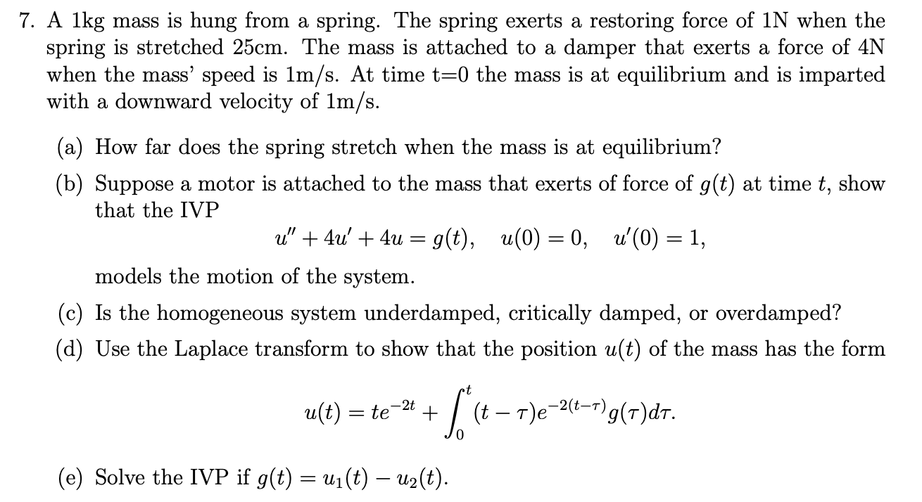 Solved 7. A 1 kg mass is hung from a spring. The spring | Chegg.com