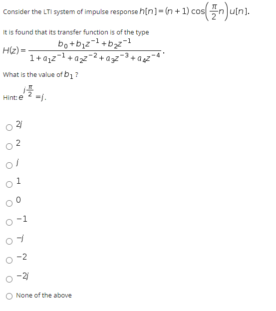 Solved Consider the LTI system of impulse response h[n]=(n + | Chegg.com