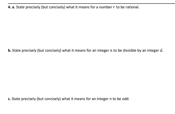 Solved 4. a. State precisely (but concisely) what it means | Chegg.com