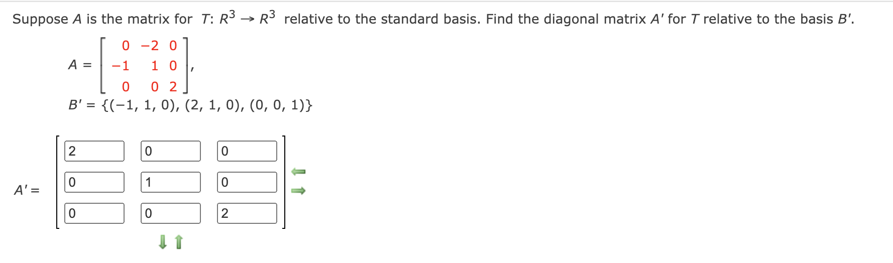 Solved Find the matrix A' for T relative to the basis B'. T: | Chegg.com