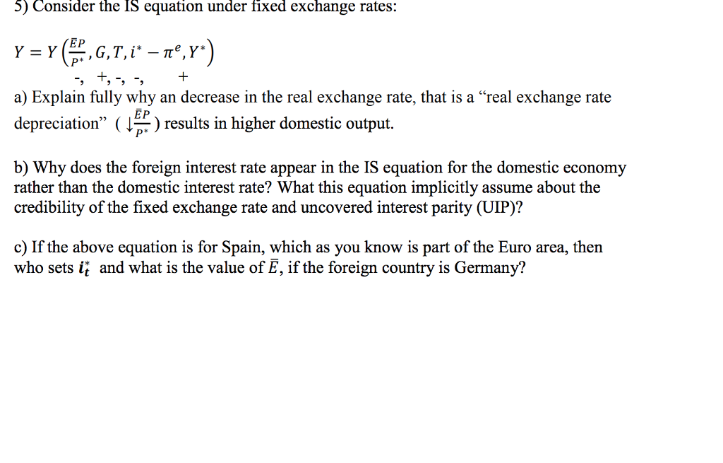 5) Consider the IS equation under fixed exchange | Chegg.com 5) Consider the IS equation under fixed exchange | Chegg.com