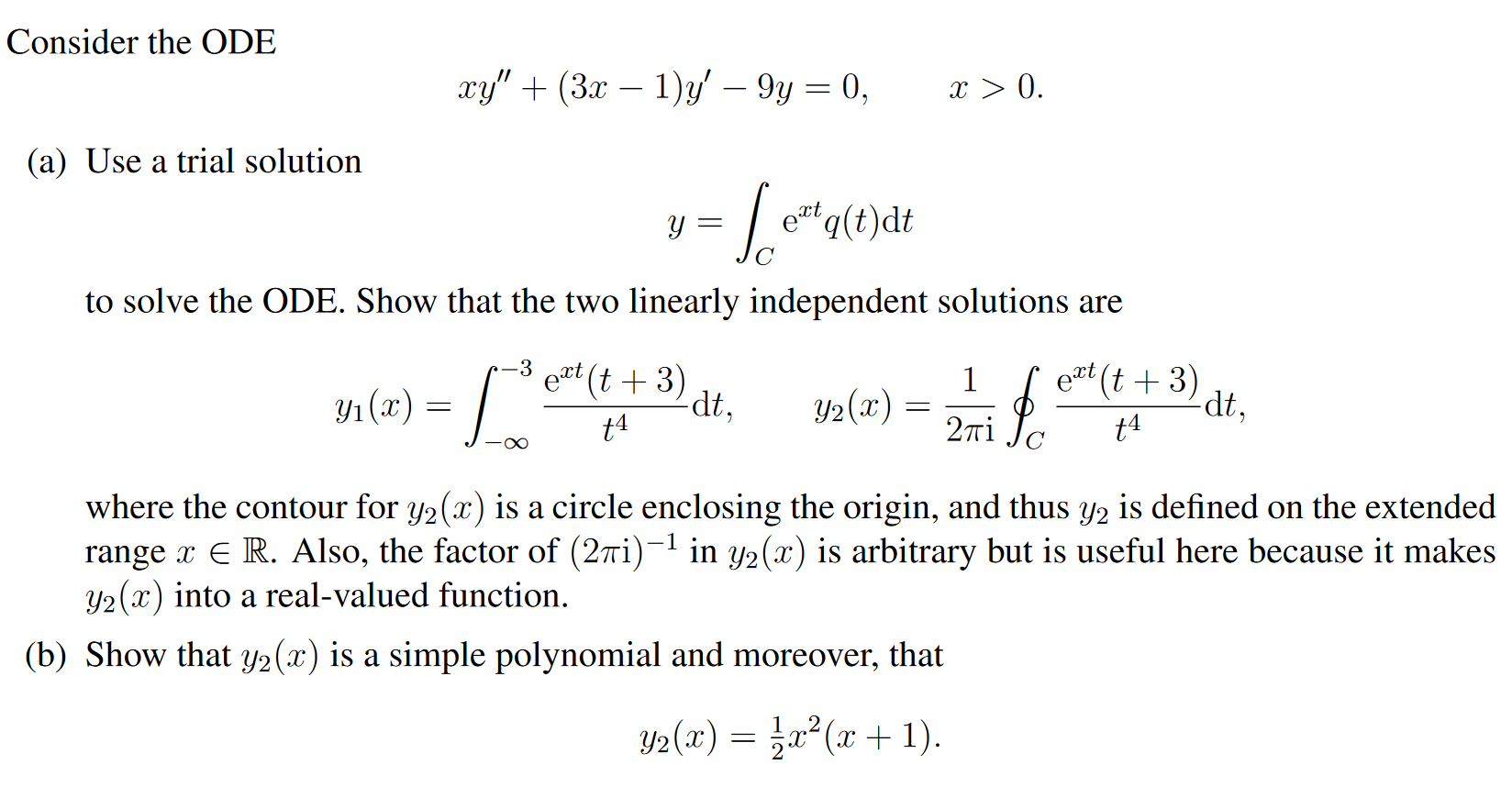 Consider the ODE xy′′+(3x−1)y′−9y=0,x>0. (a) Use a | Chegg.com