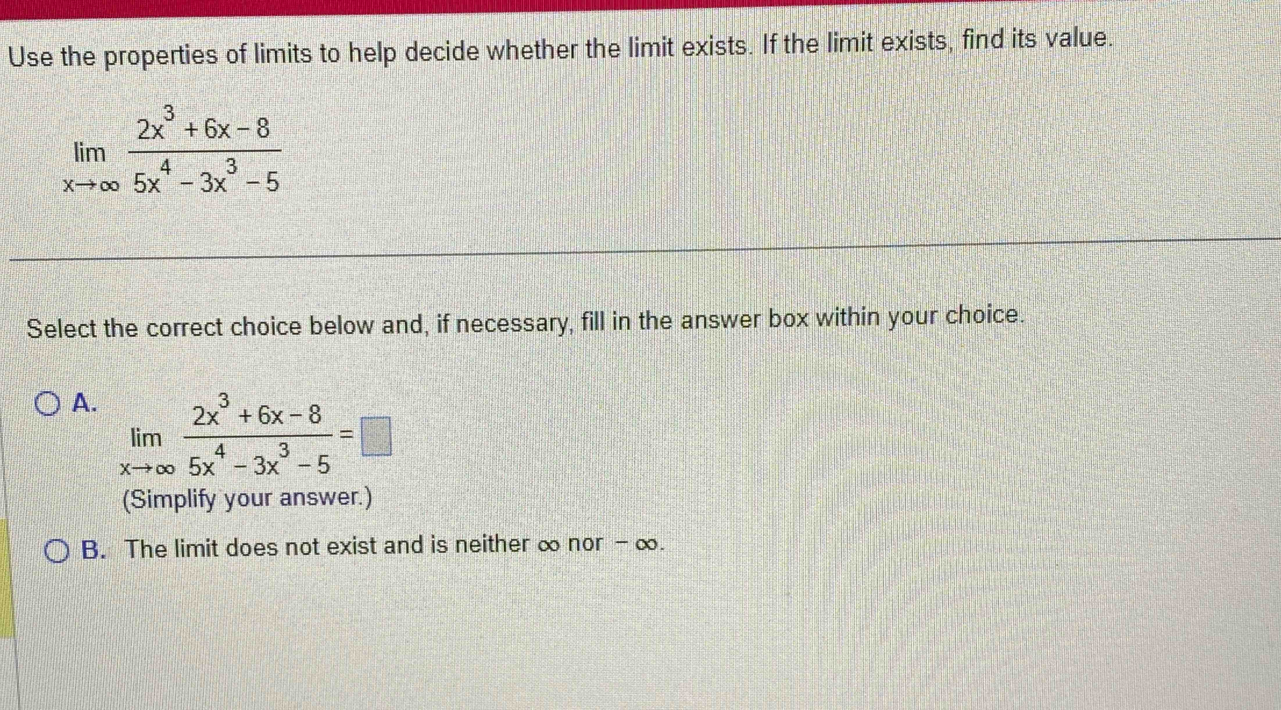Solved Use the properties of limits to help decide whether | Chegg.com