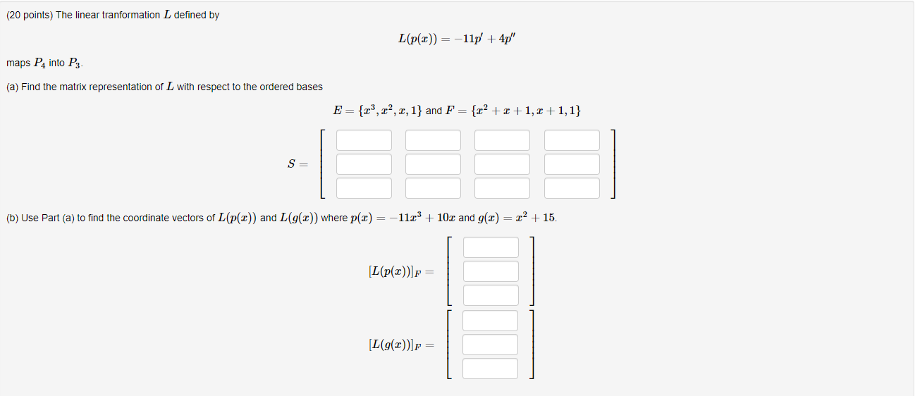 Solved (20 points) The linear tranformation L defined by | Chegg.com
