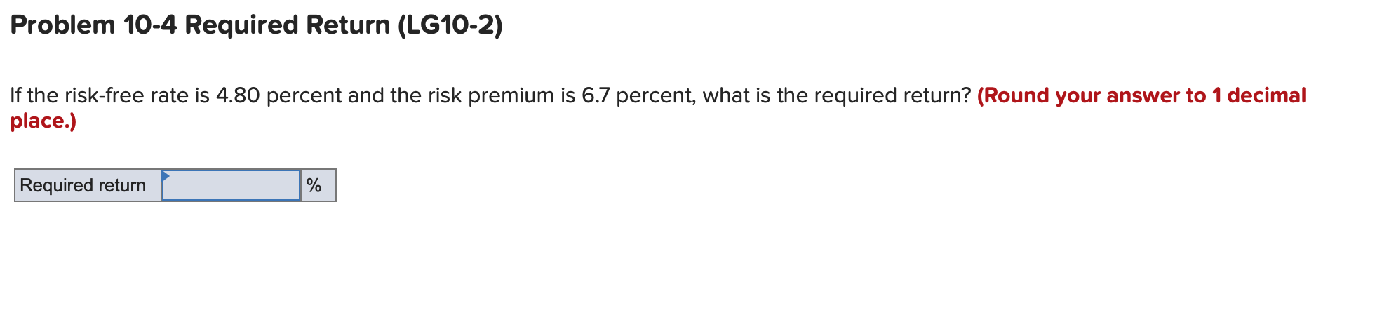Solved Problem 10-4 Required Return (LG10-2) If the | Chegg.com