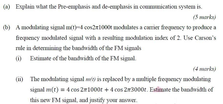 Solved (a) Explain what the Pre-emphasis and de-emphasis in | Chegg.com