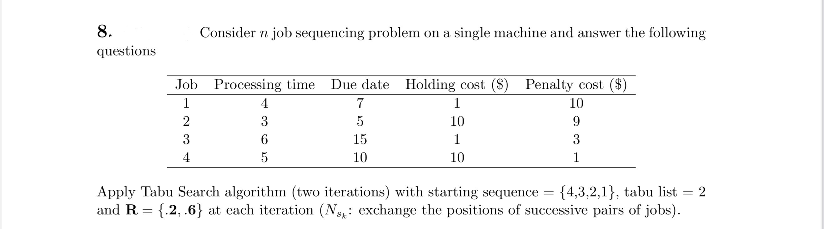 Consider N Job Sequencing Problem On A Single Machine 