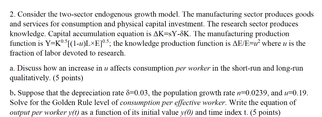 Solved 2. Consider the two-sector endogenous growth model. | Chegg.com