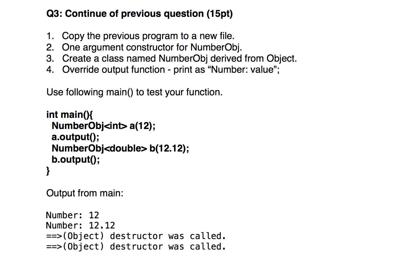 Solved Q1: Create a class named Object. (15pt) 1. Dynamic | Chegg.com