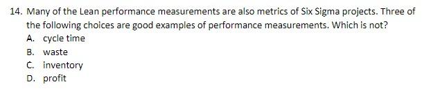 Solved 14. Many of the Lean performance measurements are | Chegg.com