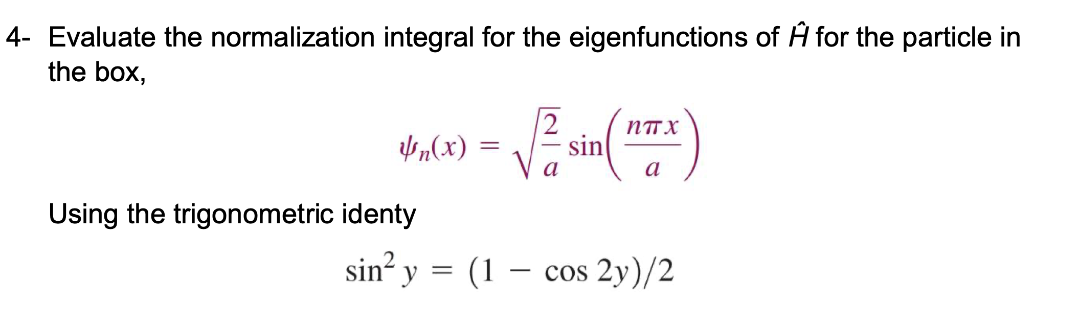 Solved 4- Evaluate the normalization integral for the | Chegg.com
