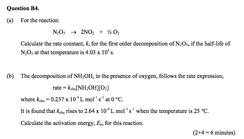 Solved Question B4 (a) For the reaction: N20s 2NO2 + 2O2 | Chegg.com