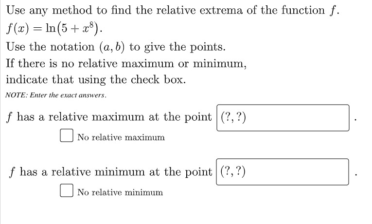 Solved Use any method to find the relative extrema of the | Chegg.com