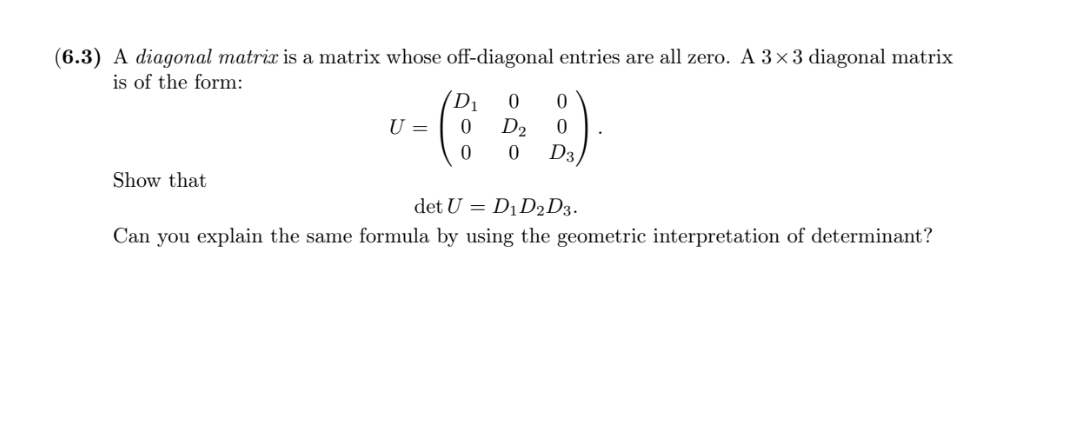 Solved (6.3) A diagonal matrix is a matrix whose | Chegg.com