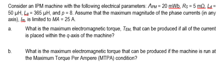 Consider an IPM machine with the following electrical | Chegg.com