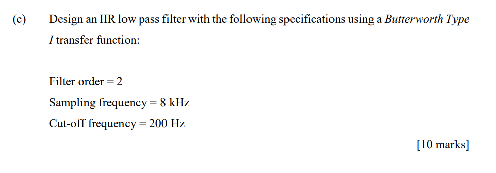 Solved C Design An Iir Low Pass Filter With The Following 