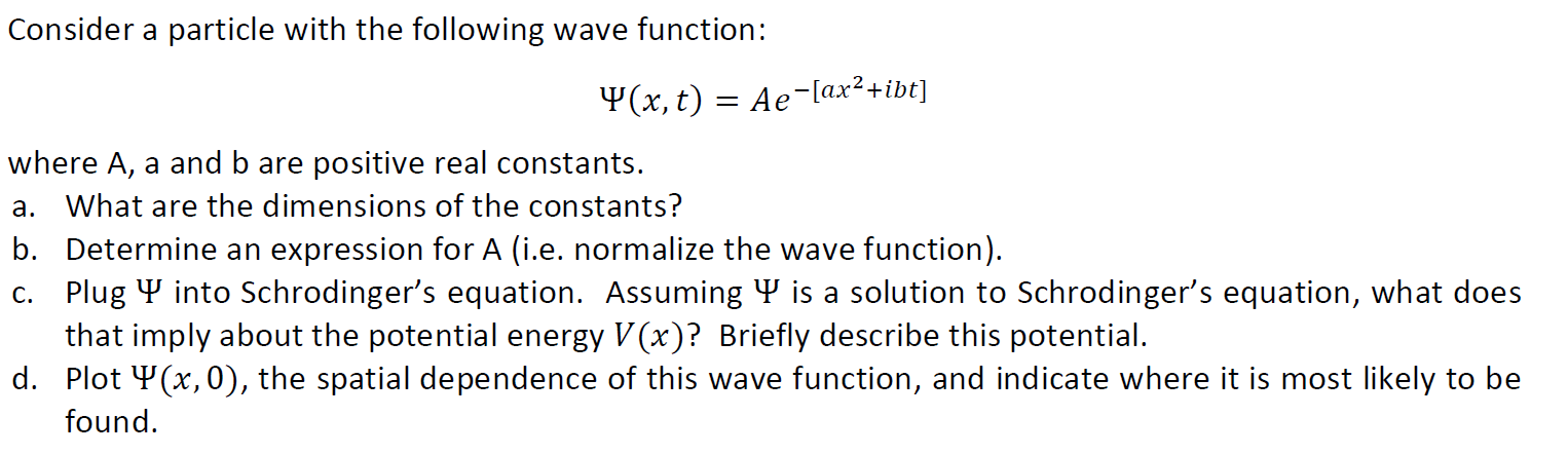 Solved Consider a particle with the following wave function: | Chegg.com