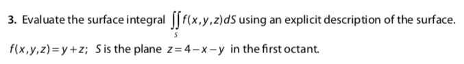 Solved 3. Evaluate the surface integral [[f(x,y,z)ds using | Chegg.com