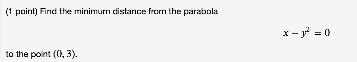 Solved (1 point) Find the minimum distance from the parabola | Chegg.com