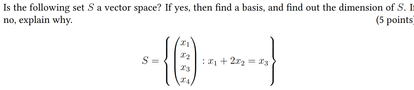Solved Is the following set S a vector space? If yes, then | Chegg.com
