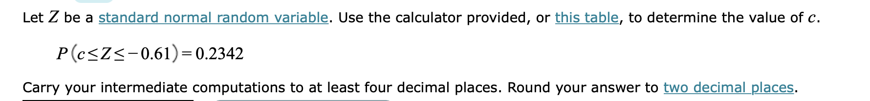 Solved Let Z be a standard normal random variable. Use the | Chegg.com