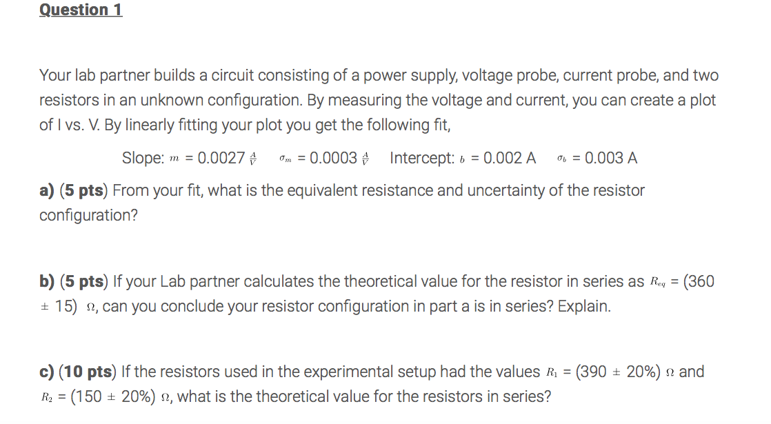Solved Question 1 Your lab partner builds a circuit | Chegg.com